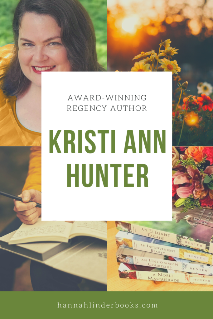 Interview with Award-Winning Regency Author Kristi Ann Hunter | Hannah ...